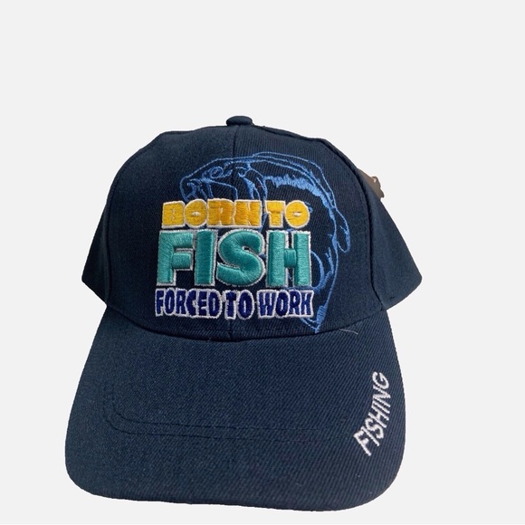 Accessories | Born To Fish Forced To Work Baseball Capnavy | Poshmark